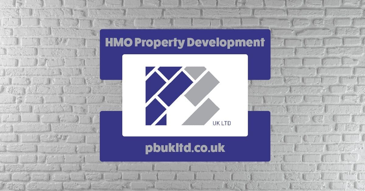 HMO Conversion | Expert HMO Property Development - PB UK
